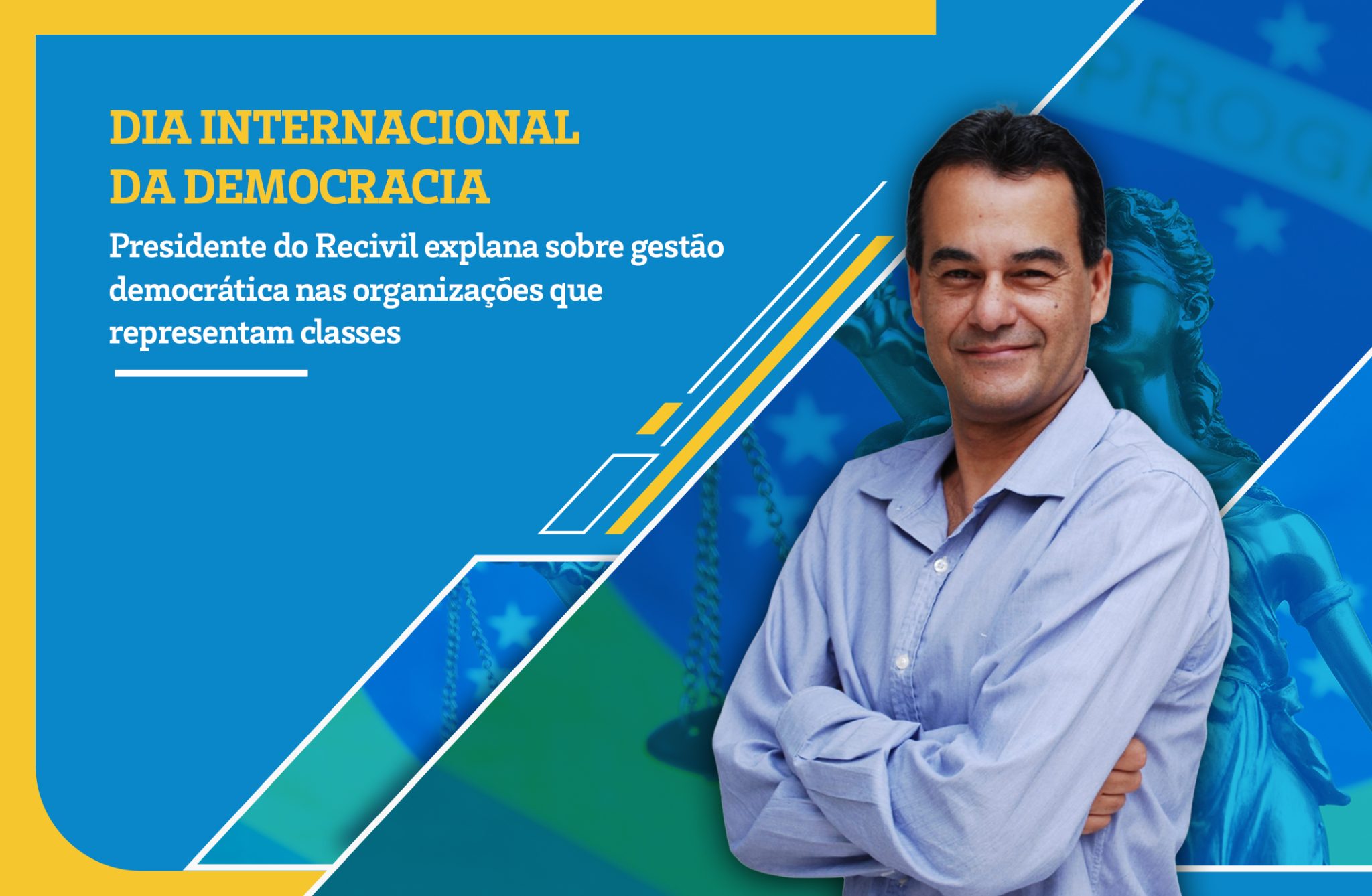 Dia Internacional da Democracia: Presidente do Recivil explana sobre ...