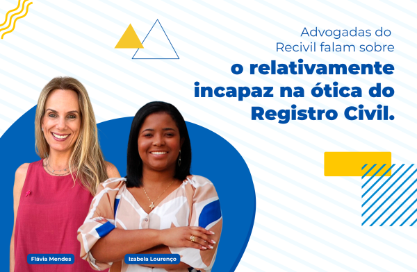 O Relativamente Incapaz no Registro Civil - Recivil